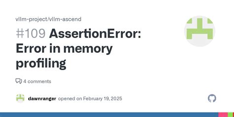 Assertionerror Error In Memory Profiling · Issue 109 · Vllm Projectvllm Ascend · Github