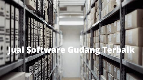Jual Aplikasi Gudang Terbaik Sadigit