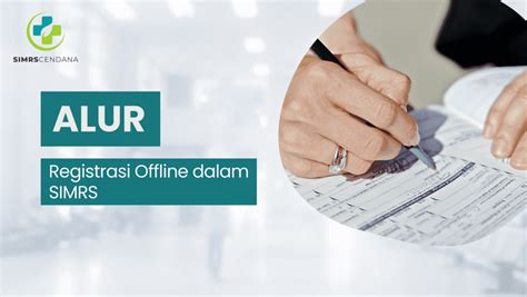 Alur Registrasi Offline Dalam Simrs Aplikasi Simrs Sistem Informasi