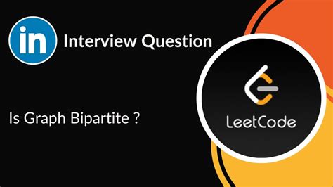 Is Graph Bipartite Graph LinkedIn Interview Question LeetCode C YouTube