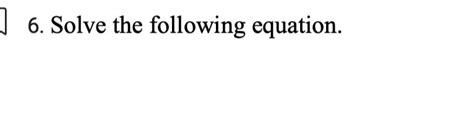 [answered] 0 6 Solve The Following Equation Kunduz