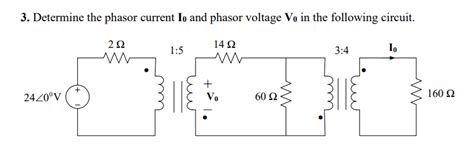 solved 3 determine the phasor current i0 and phasor voltage