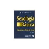 Libro Sexologia Basica Guia Para La Educacion Sexual De Gustavo Azcarraga Buscalibre