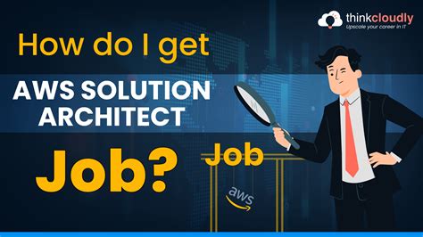 How Do I Get Aws Solution Architect Job Thinkcloudly