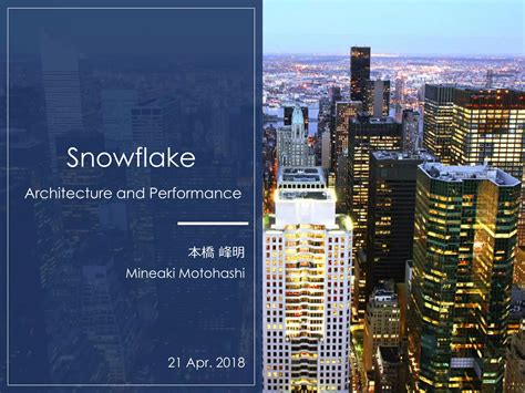 snowflake architecture and performance kansaidb20180421 pdf