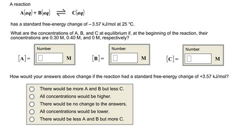 Solved A Reaction A [aq] B Aq Reversible C Aq Has A