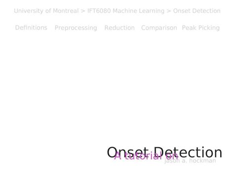 Ppt Onset Detection University Of Montreal Ift6080 Machine Learning Onset Detection A