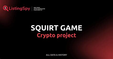 SQUIRT GAME crypto project: SQUIRTGAME token listings, events, analysis | ListingSpy