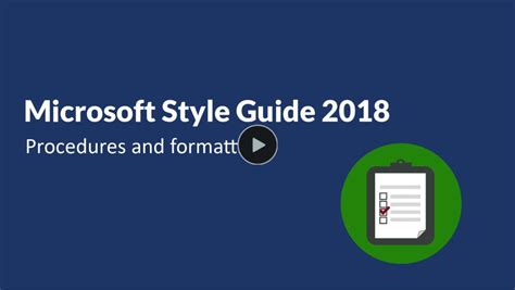 Microsoft Writing Style Guide 2018 Procedures And Formatting Highlights Informaze