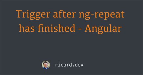 Trigger After Ng Repeat Has Finished Angular Ricard Torres Dev