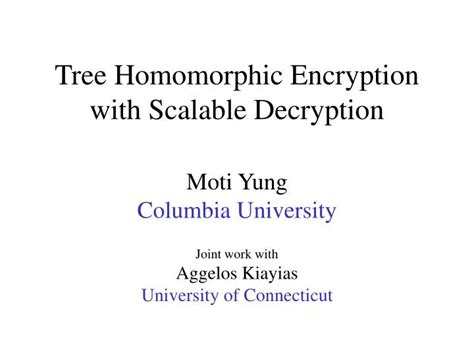 Ppt Tree Homomorphic Encryption With Scalable Decryption Powerpoint Presentation Id586572