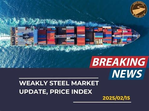 Weekly Steel Price Index 20250215 Mrs Steel