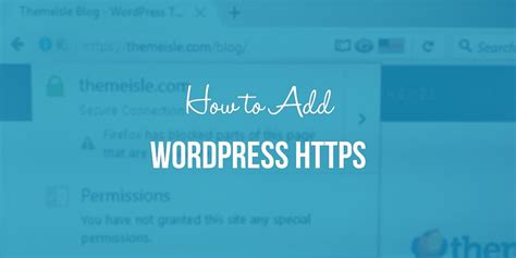 How To Properly Move WordPress From To HTTPS