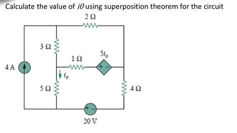 Calculate The Value Of IO Using Superposition Theorem Chegg