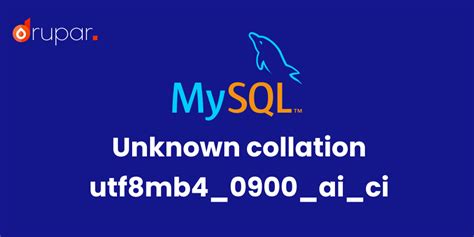 Drupal Error Unknown Collation Utf8mb40900aici