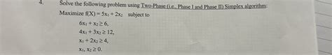 solved solve the following problem using two phase i e