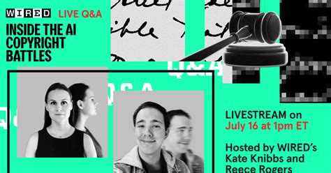 Watch Our Livestream Replay Inside The Ai Copyright Battles Wired
