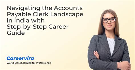 navigating the accounts payable clerk landscape in india with step by step career guide