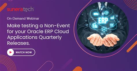 Suneratech On Linkedin Make Testing A Non Event For Your Oracle Erp Cloud Applications Quarterly…