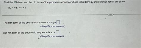 solved find the fifth term and the nth ﻿term of the