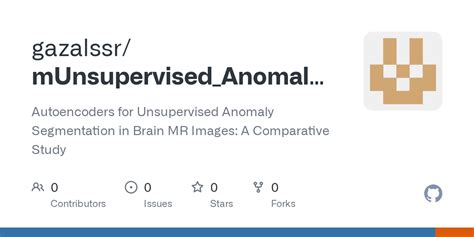 Github Gazalssrmunsupervisedanomalydetectionbrainmri Autoencoders For Unsupervised