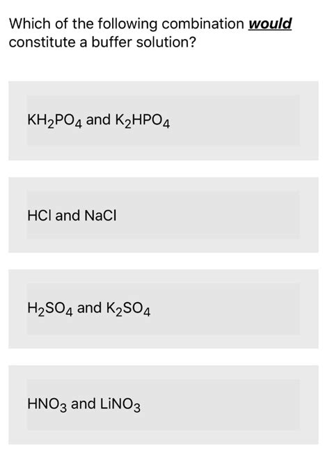solved which of the following combinations would constitute a buffer