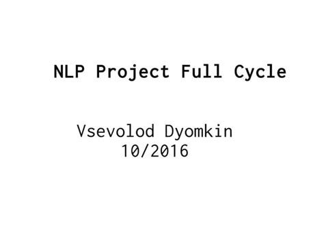 Nlp Project Full Cycle Ppt Nlp Project Full Cycle Ppt