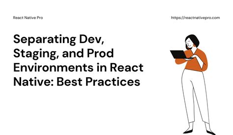Separating Dev Staging And Prod Environments In React Native Best Practices React Native Pro