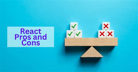 Pros And Cons Of React 12 Reasons You Should Or Not React