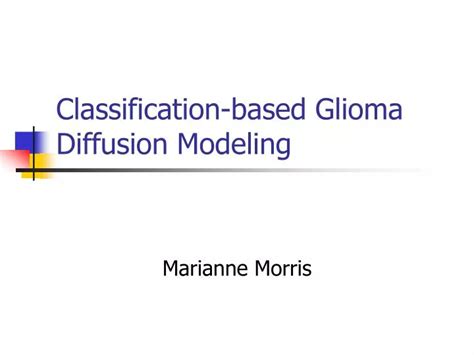 PPT Classification Based Glioma Diffusion Modeling PowerPoint Presentation ID 3783433
