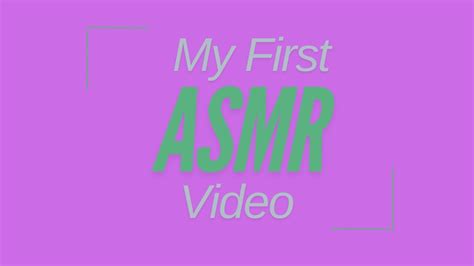 My First Time Trying Asmr Youtube