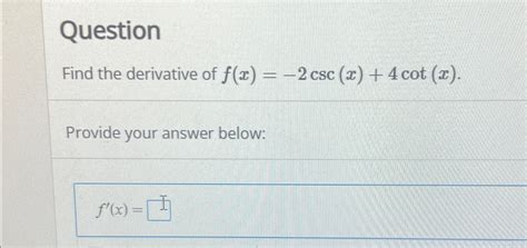 Solved Questionfind The Derivative Of