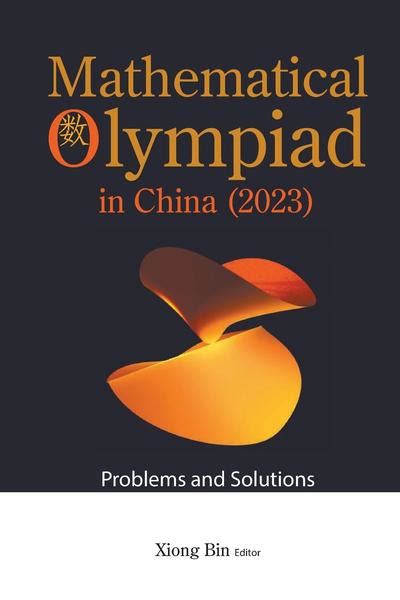 Mathematical Olympiad In China 2023 Problems And Solutions