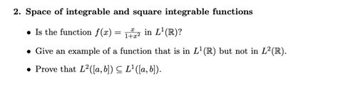 solved 2 space of integrable and square integrable