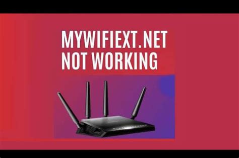 Mywifiext Not Working Fix It Now