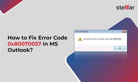 How Do I Fix Error Code 0x80070057 In Ms Outlook