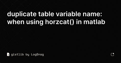 Gistlib Duplicate Table Variable Name When Using Horzcat In Matlab