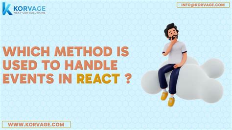 Which Method Is Used To Handle Events In React