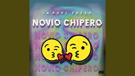 Novio Chipero Youtube Music