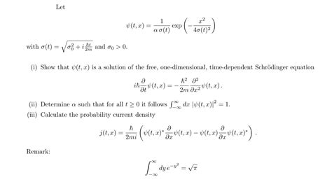 solved let ψ t x ασ t 1exp −4σ t 2x2 with σ t σ02 i2mℏt