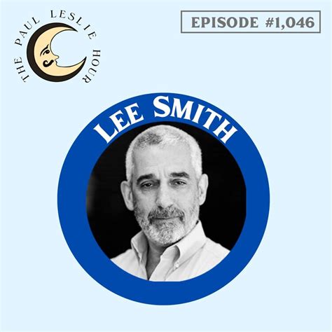 Episode 1 046 Lee Smith The Paul Leslie Hour