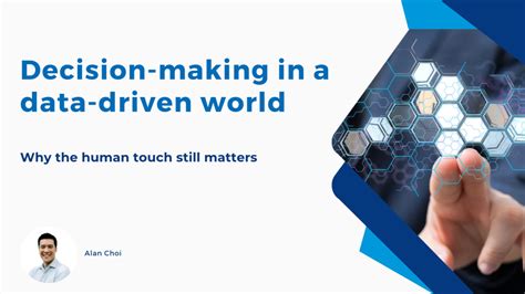Decision Making In A Data Driven World Why The Human Touch Still Matters