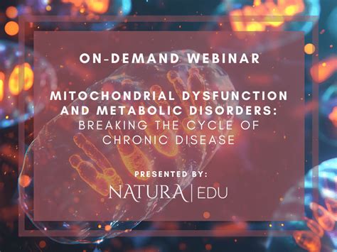 Webinar Mitochondrial Dysfunction And Metabolic Disorders Breaking
