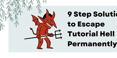 9 Step Solution To Escape Tutorial Hell Permanently Dev Community