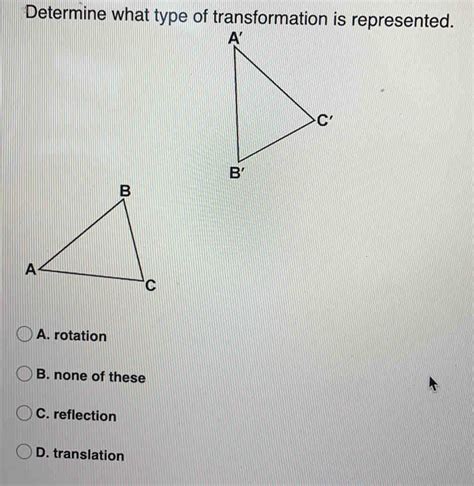Solved Determine What Type Of Transformation Is Represented A Rotation B None Of These C