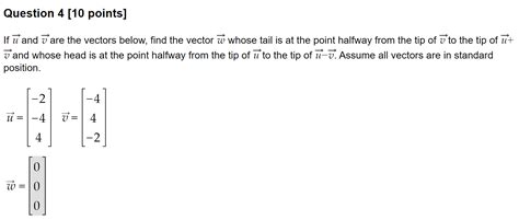 Solved If U And V Are The Vectors Below Find The Vector W Chegg Com