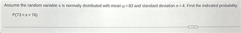 Solved Assume The Random Variable X ﻿is Normally Distributed