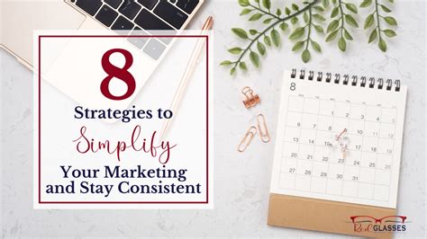How To Simplify Your Marketing Strategy Without Losing Consistency Red Glasses Marketing House
