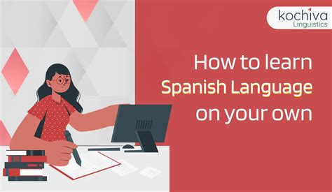 how to learn spanish language on your own in 2025 kochiva