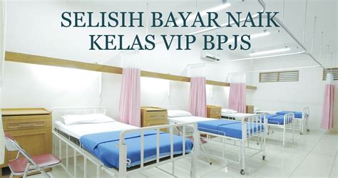Harga Kamar Kelas 1 Bpjs 2025